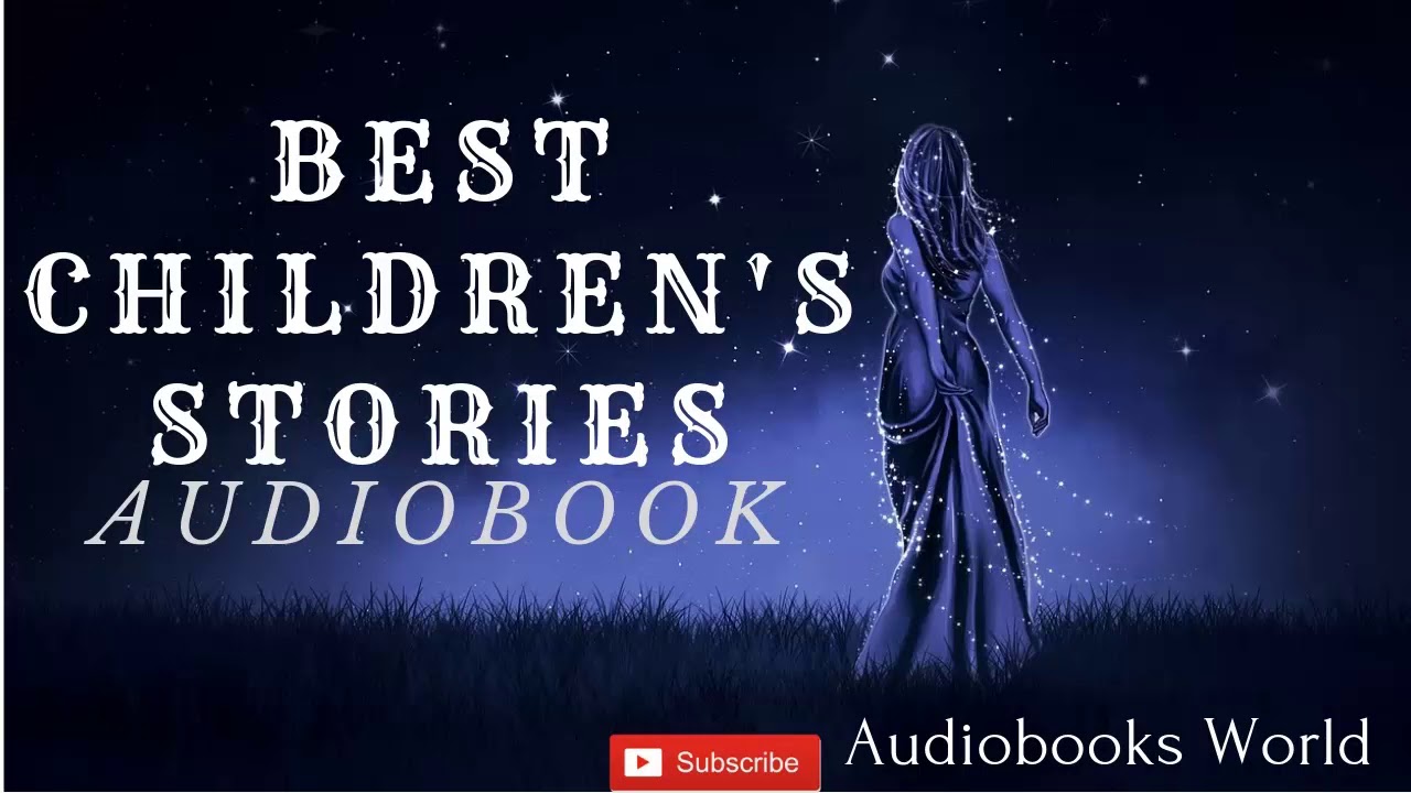 Best children's stories audiobook - free audio book for children - YouTube