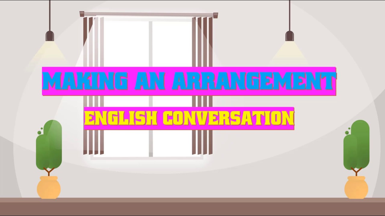 Making An Arrangement - English Conversation - YouTube
