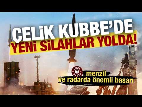 Türkiye’nin Çelik Kubbe'si güçleniyor: Teslimatlar artıyor, yeni sistemler yolda