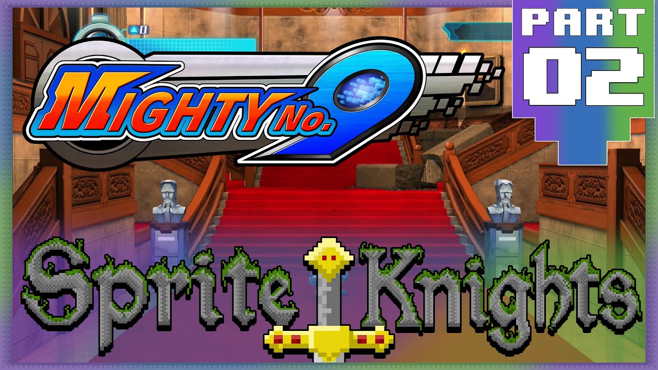 Mighty No. 9: Jam It Up There - PART 02 - Sprite Knights - YouTube
