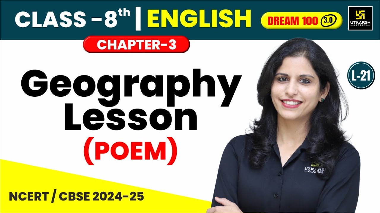 Class 8 English Chapter 3 | Geography Lesson (Poem) | L-21 | Shipra Ma ...