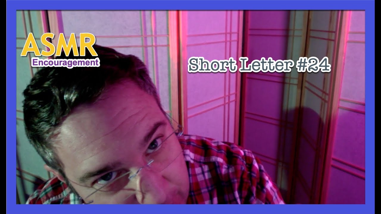ASMR - Episode #38: Encouragement from Short Letter #24 (ASMR) - YouTube