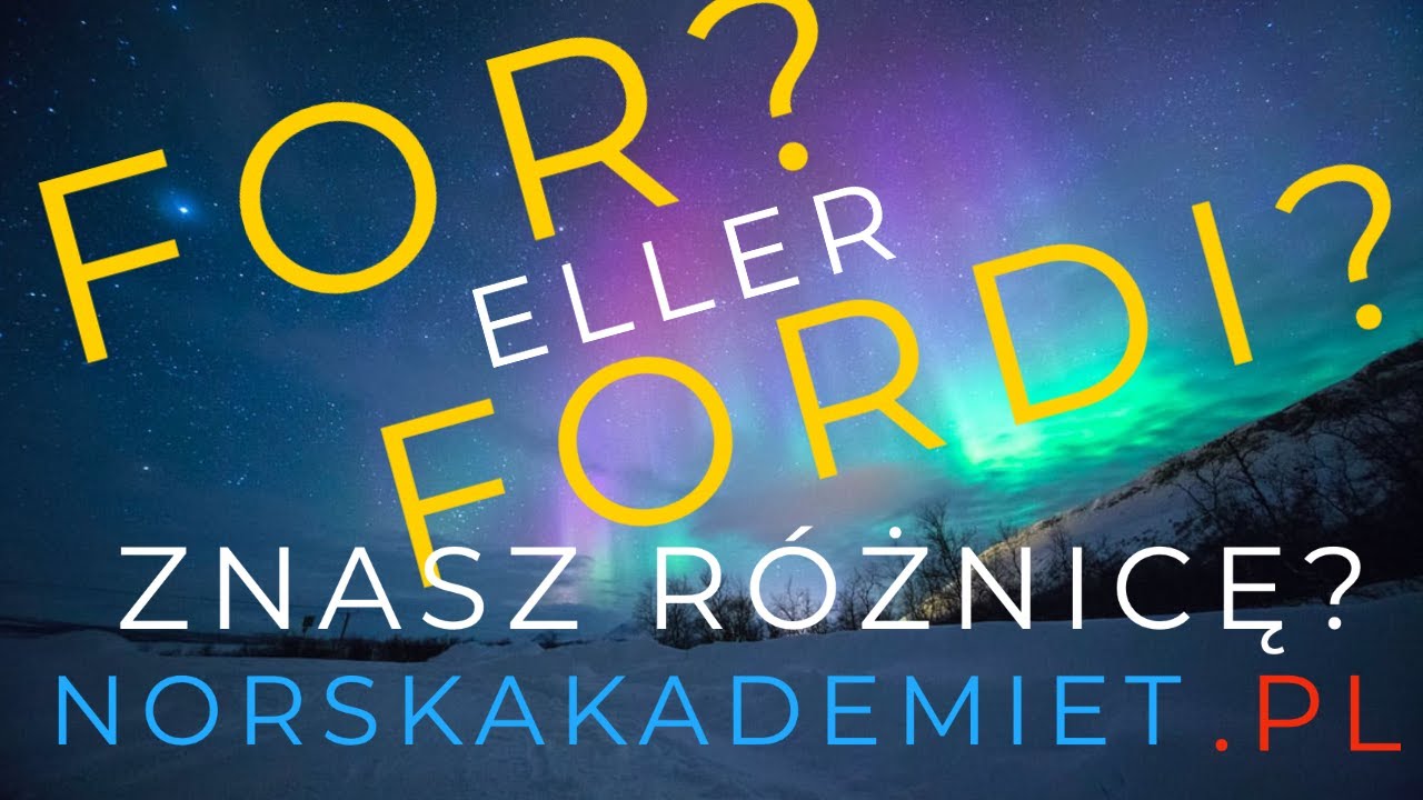 🇳🇴Język norweski🇳🇴: [Poziom średniozaawansowany] For eller fordi? - YouTube