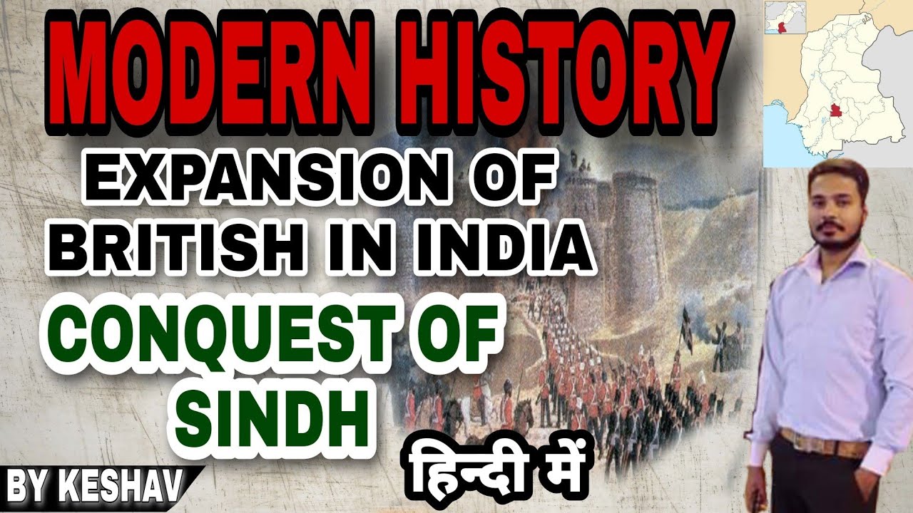 CONQUEST OF SINDH | EXPANSION OF BRITISH IN INDIA | MODERN HISTORY OF ...