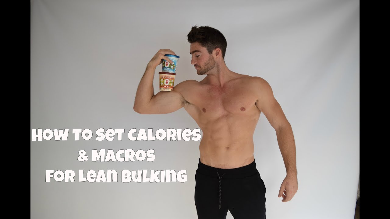 How to Set Calories and Macros for Lean Bulking - YouTube