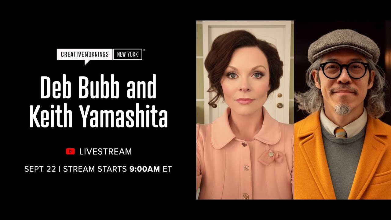 CreativeMornings/New York: Deb Bubb and Keith Yamashita on “We are All ...