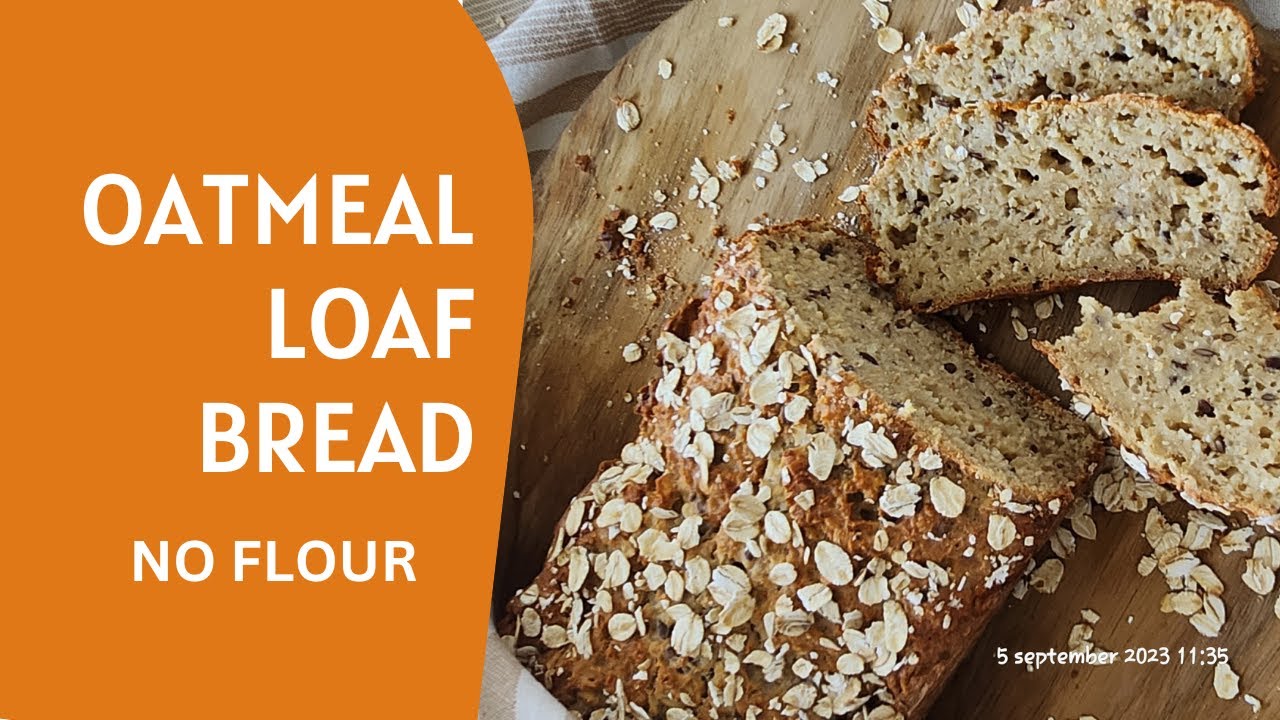 OATMEAL LOAF BREAD WITHOUT FLOUR @chefnessel - YouTube