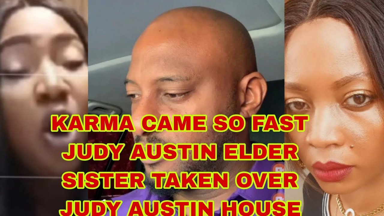 KARMA CAME FAST JUDY AUSTIN ELDER SISTER TAKEN OVER JUDY AUSTIN HOUSE - YouTube