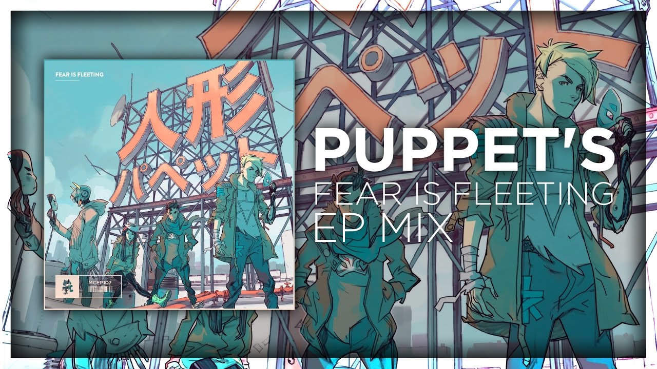 Puppet's Fear is Fleeting EP Mix | Monstercat 2016 | EP 015 - YouTube