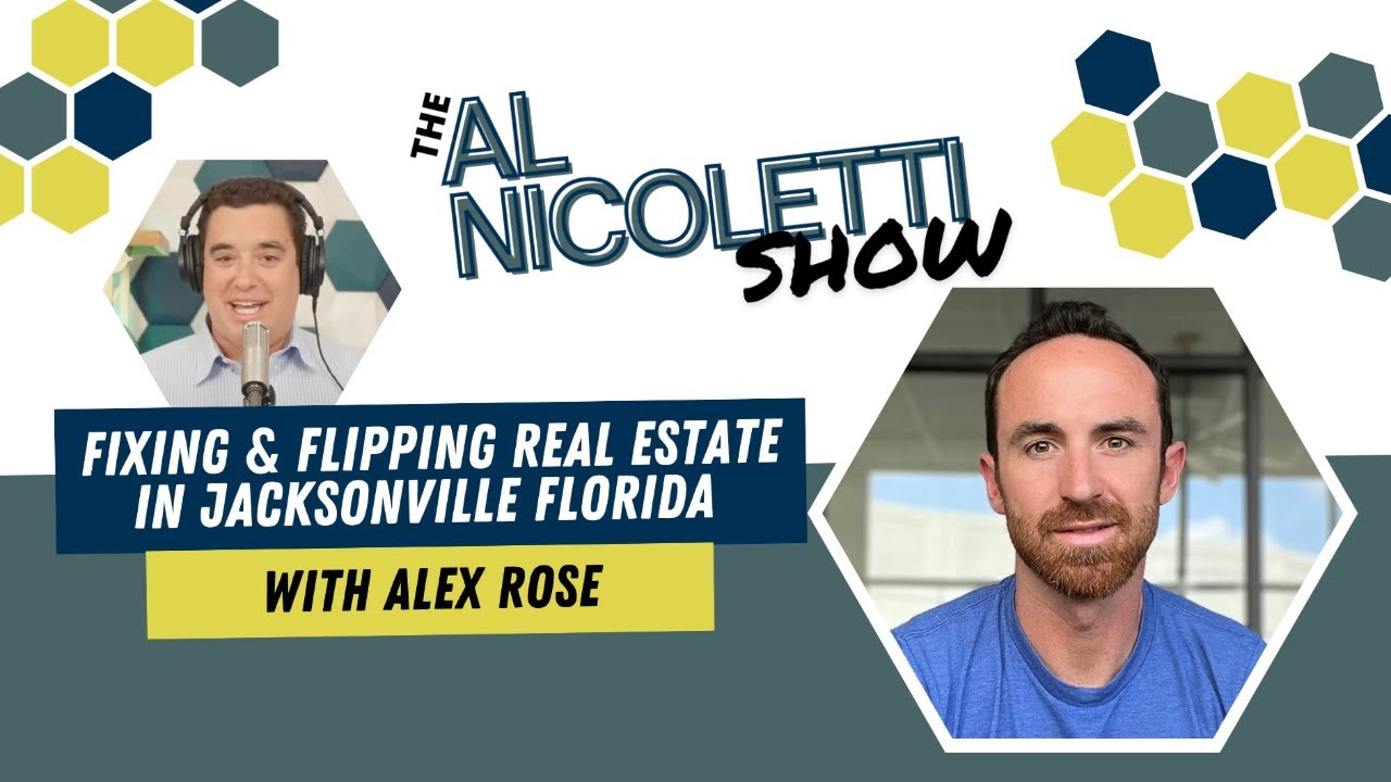 Fixing & Flipping Real Estate in Jacksonville Florida with Alex Rose ...