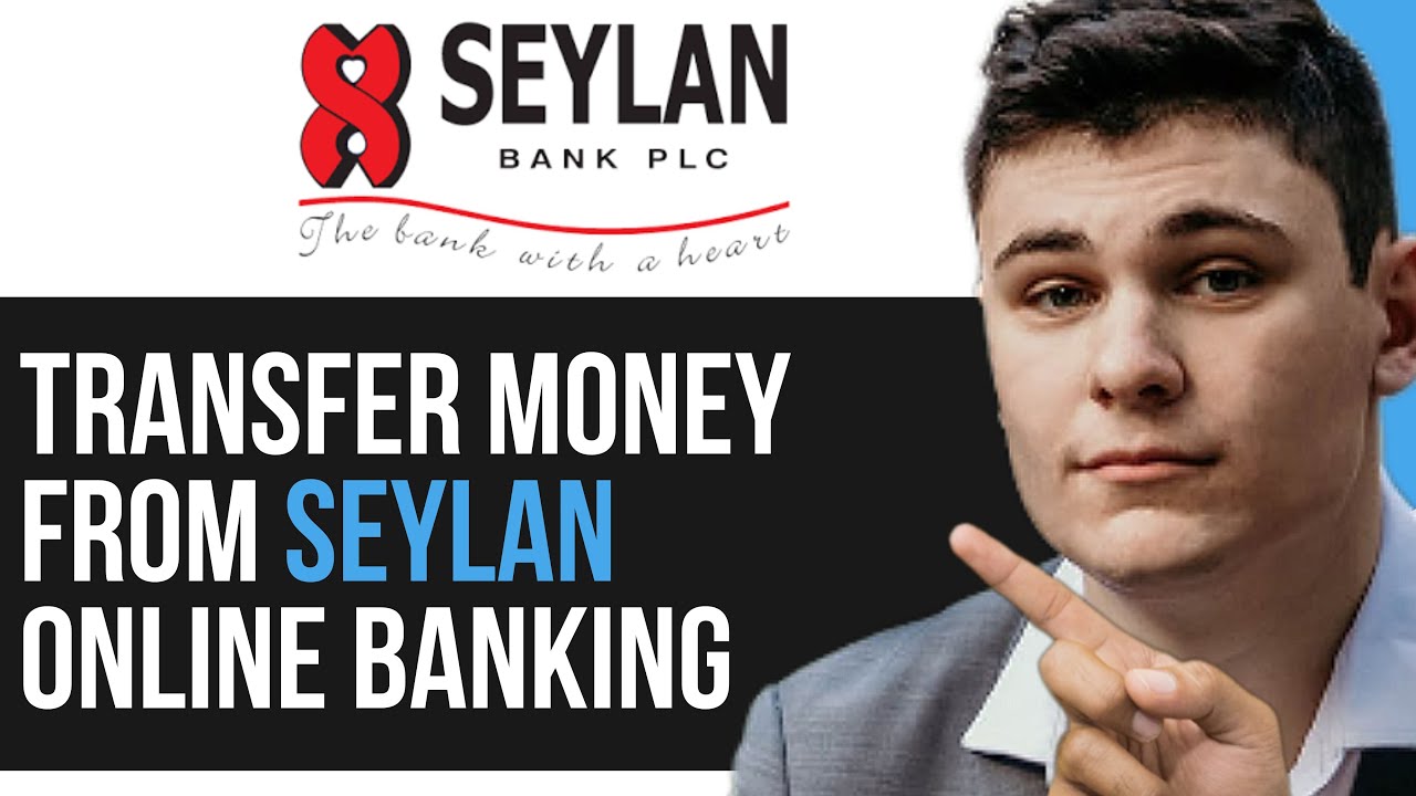 HOW TO TRANSFER MONEY FROM SEYLAN ONLINE BANKING 2025 - YouTube