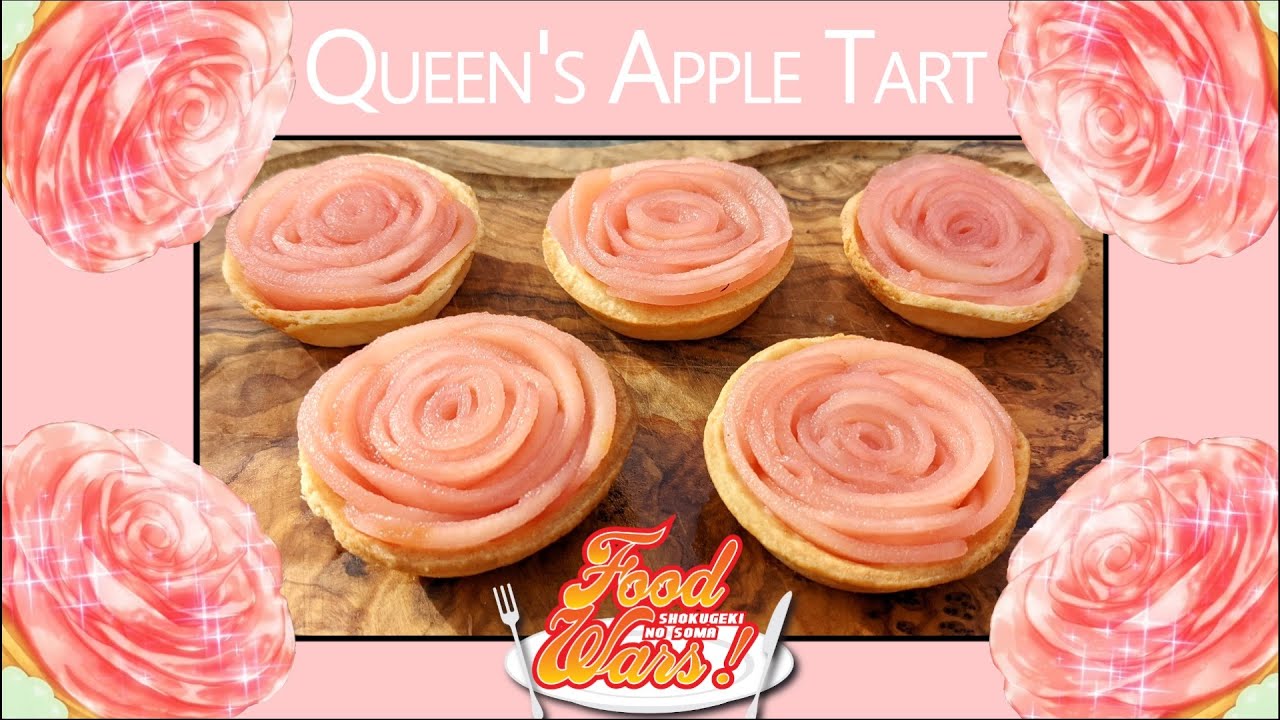 Queen's Apple Tart | Food Wars! 🌹🍎 - YouTube