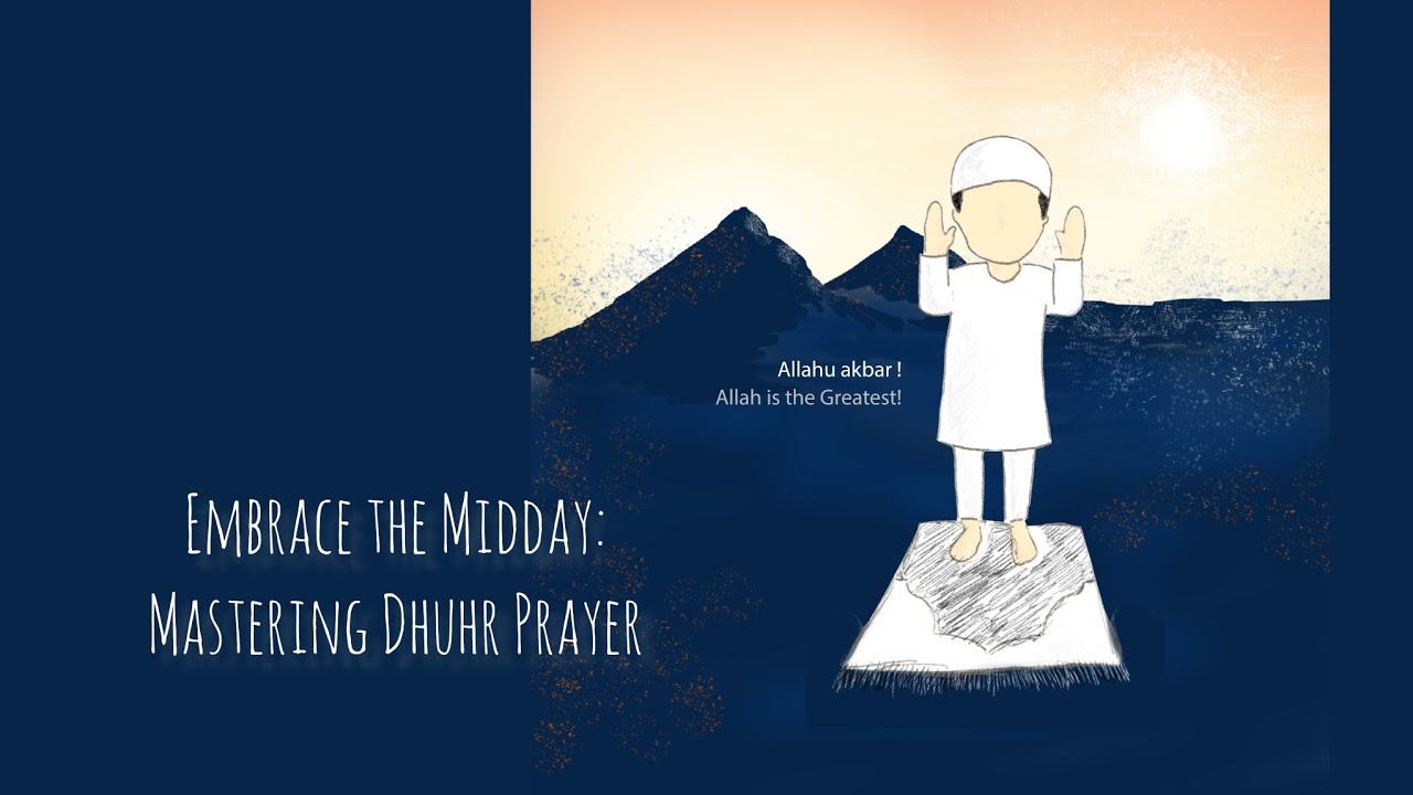 Embrace the Midday: Mastering Dhuhr Prayer | 4 Rakat - YouTube