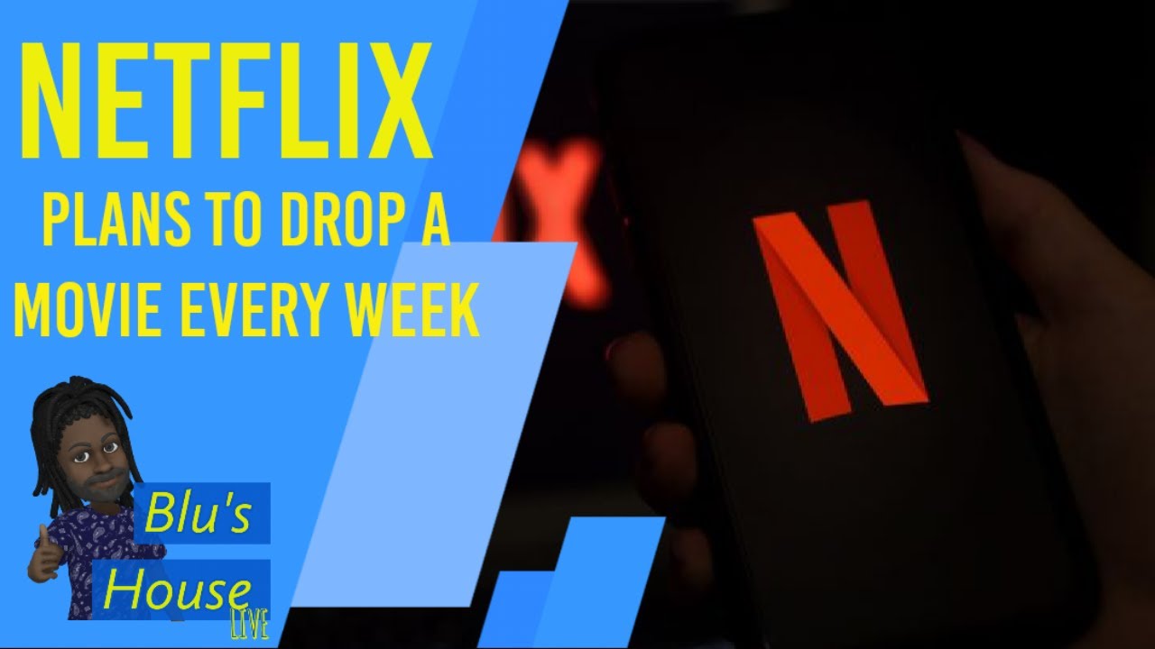 Netflix to drop a movie every week - YouTube