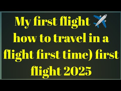 My first flight ️ how to travel in a flight first time) first flight ...