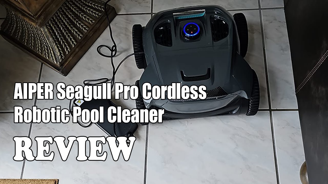 Review AIPER Seagull Pro Cordless Robotic Pool Cleaner 2023 - YouTube