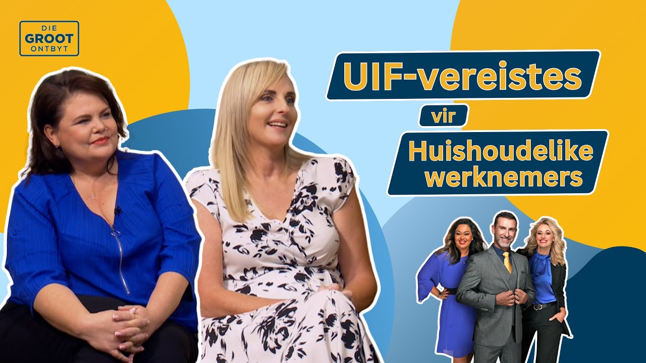 UIF-vereistes vir huishoudelike werknemers | Lizel Booysen & Karen Le ...