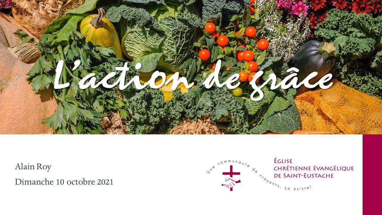 Action de grâce 2021 | Témoignage de vie - YouTube