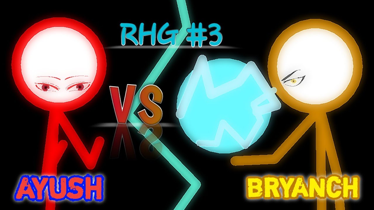 RHG #3 Ayush Vs Bryanch | Stick Fighter X Stick Nodes - YouTube