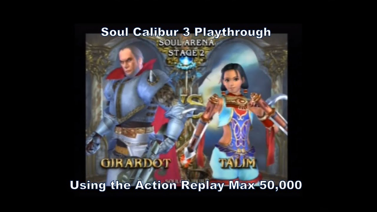 Soul Calibur 3 Girardot Playthrough using the Action Replay Max 50,000 cheat codes for Ps2 :D ...