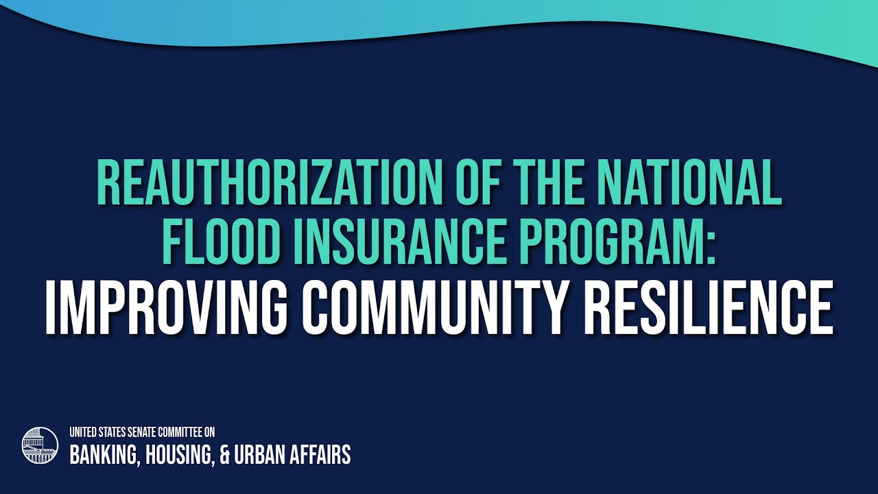 Reauthorization of the National Flood Insurance Program: Improving ...