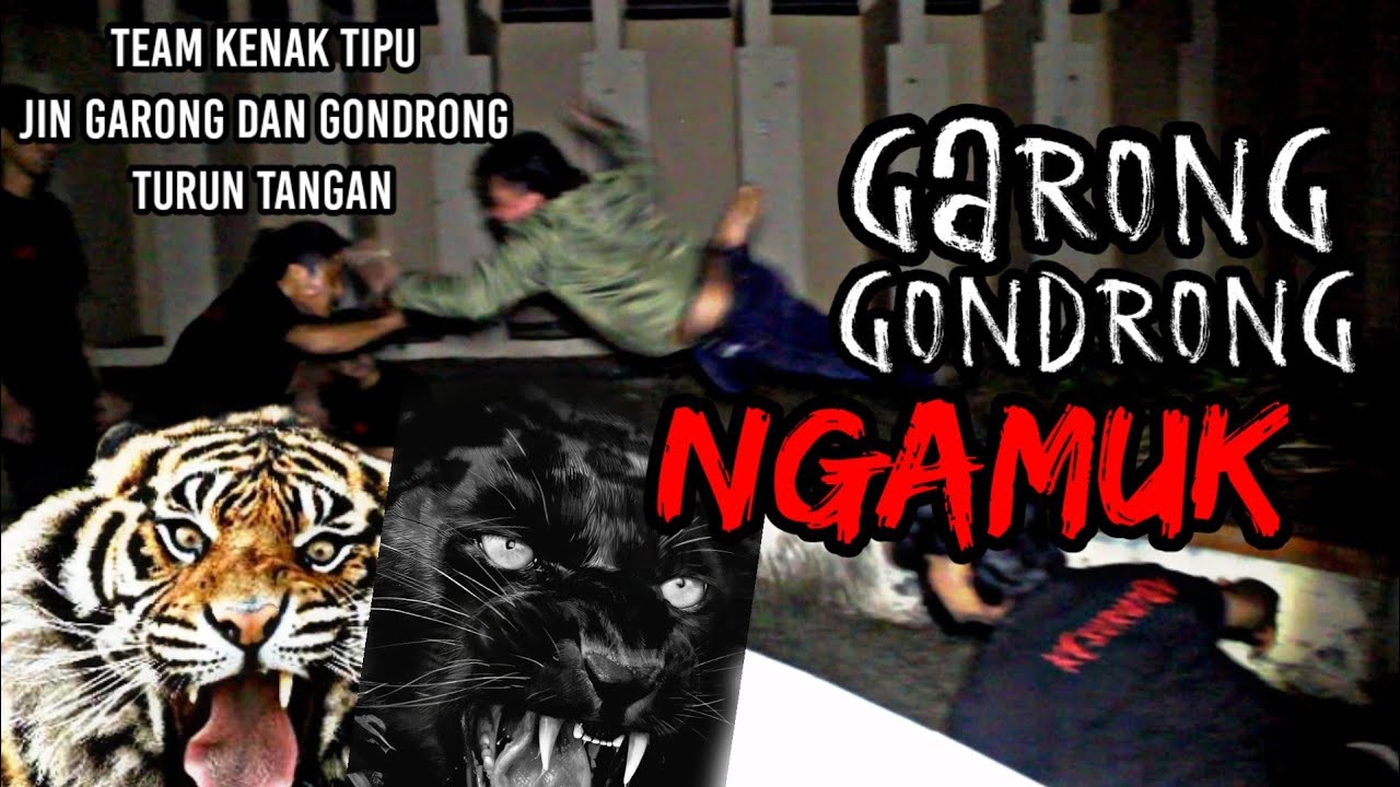akhirW'C/[ANGKER.]GARONG DAN GONDRONG NGAMUK-TEAM kenak tipu jin ...