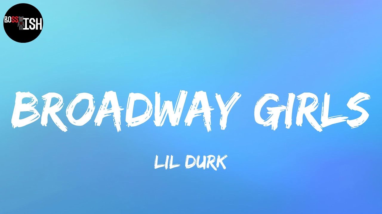 Lil Durk - Broadway Girls (feat. Morgan Wallen) (Lyrics) - YouTube