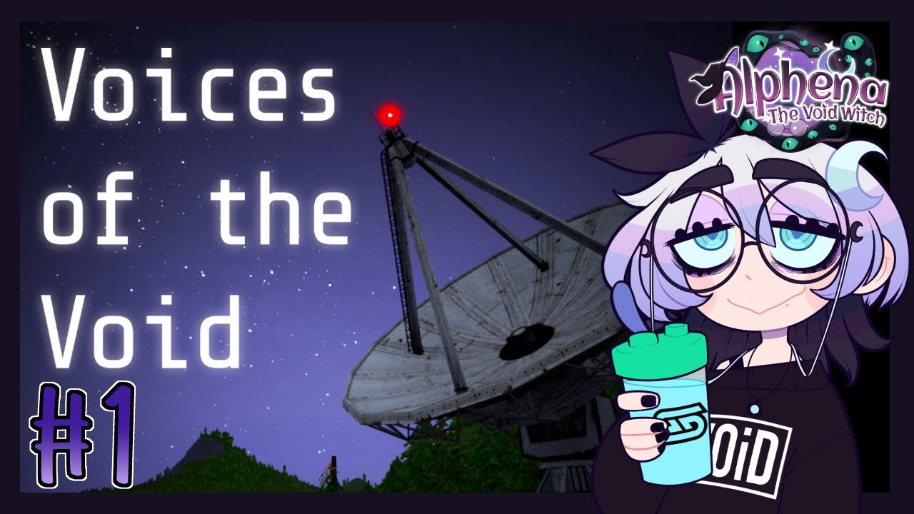 Alphena Plays VOICES OF THE VOID (Part 1) - YouTube