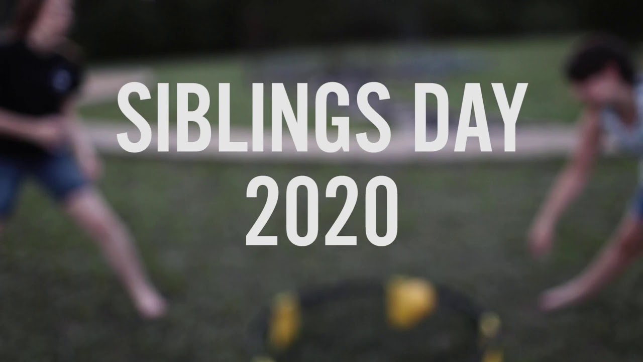 Siblings Day 2020 - YouTube