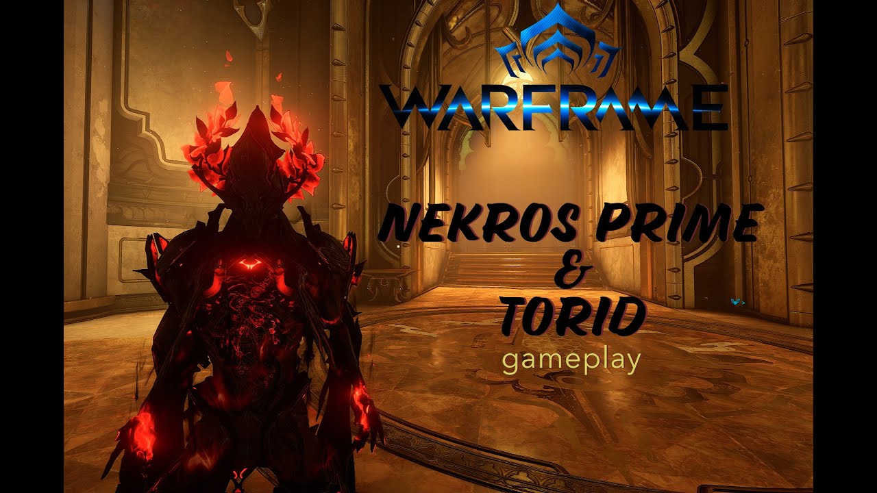 Warframe | Nekros Prime & Torid (EDA) - YouTube