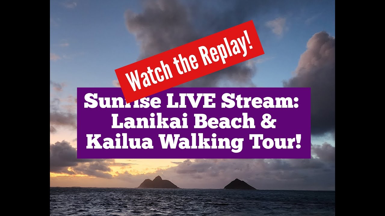 Hawaii Sunrise LIVE Stream: Lanikai Beach & Kailua Walking Tour! - YouTube