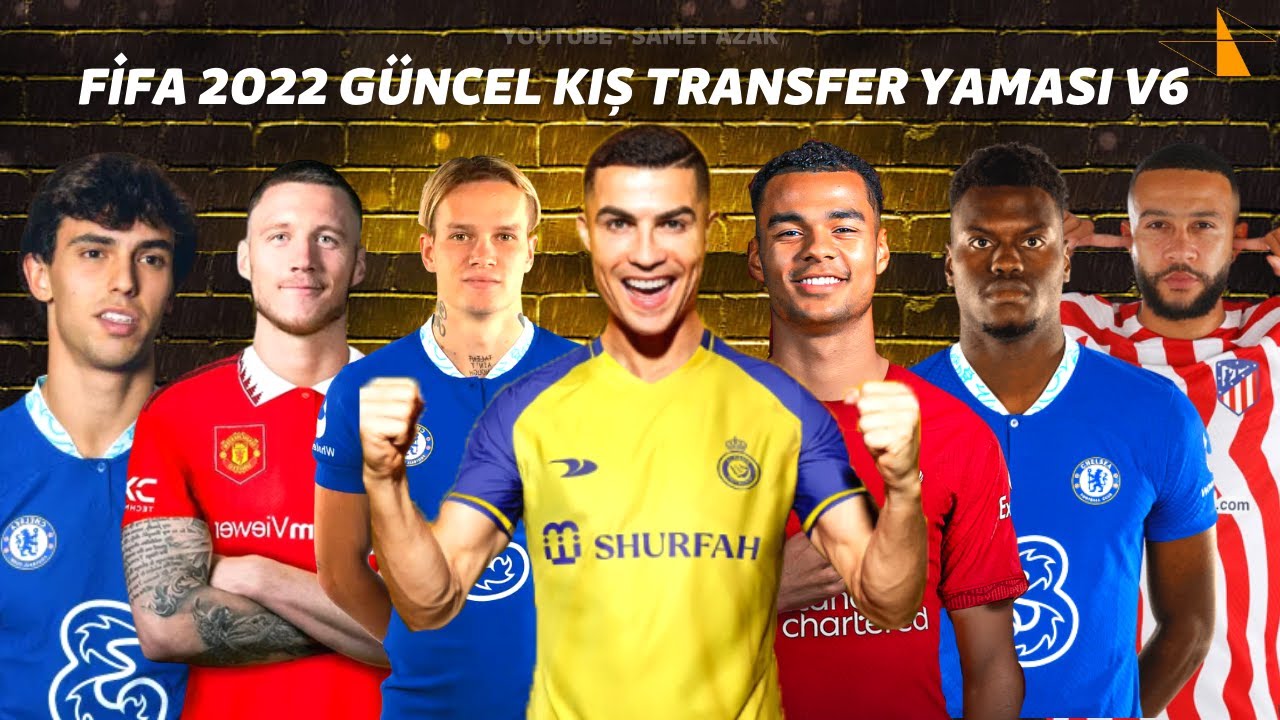 Fİfa 2022 GÜncel Transfer Yamasi V6 5 AĞustos 2023 Fifa 23 Latest