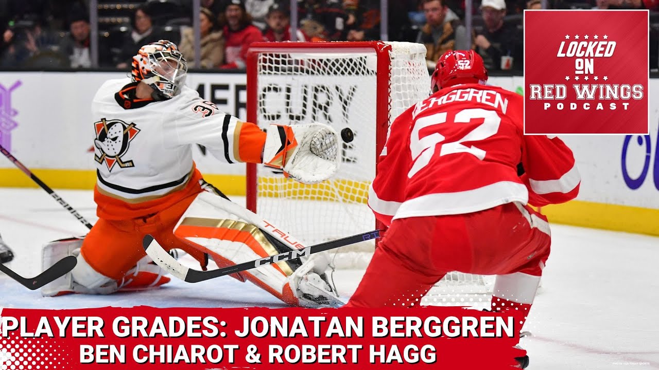 '23 Player Grades: Jonatan Berggren, Ben Chiarot & Robert Hagg | How ...