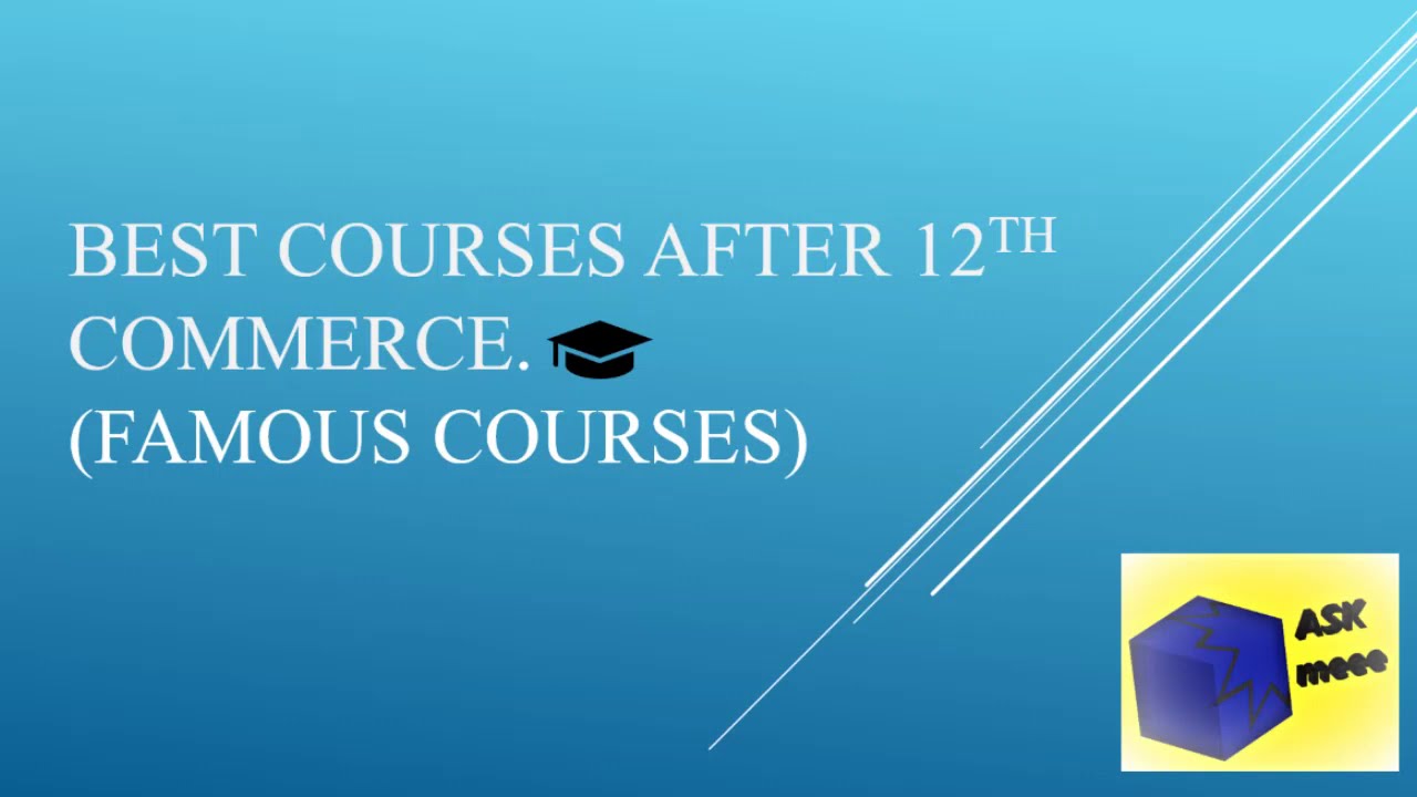 BEST COURSES TO DO AFTER 12th COMMERCE - YouTube