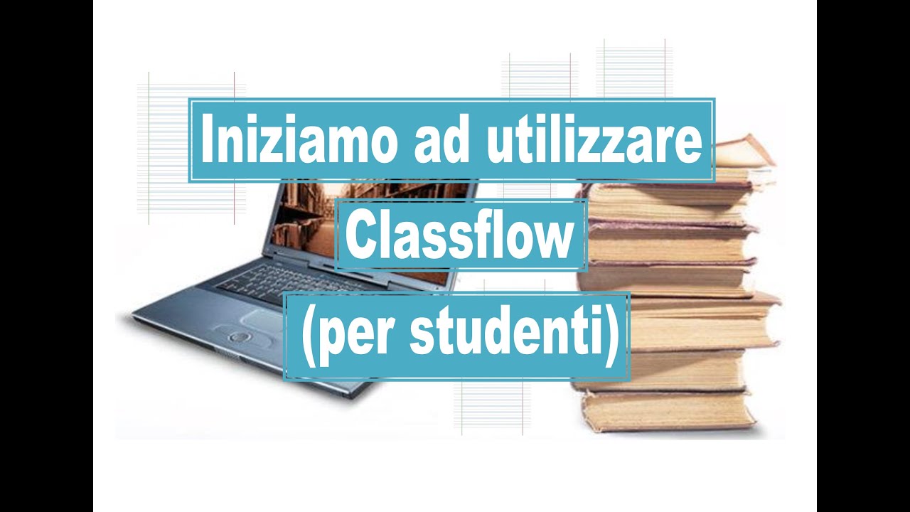 Iniziamo ad utilizzare classflow (per gli studenti) - YouTube