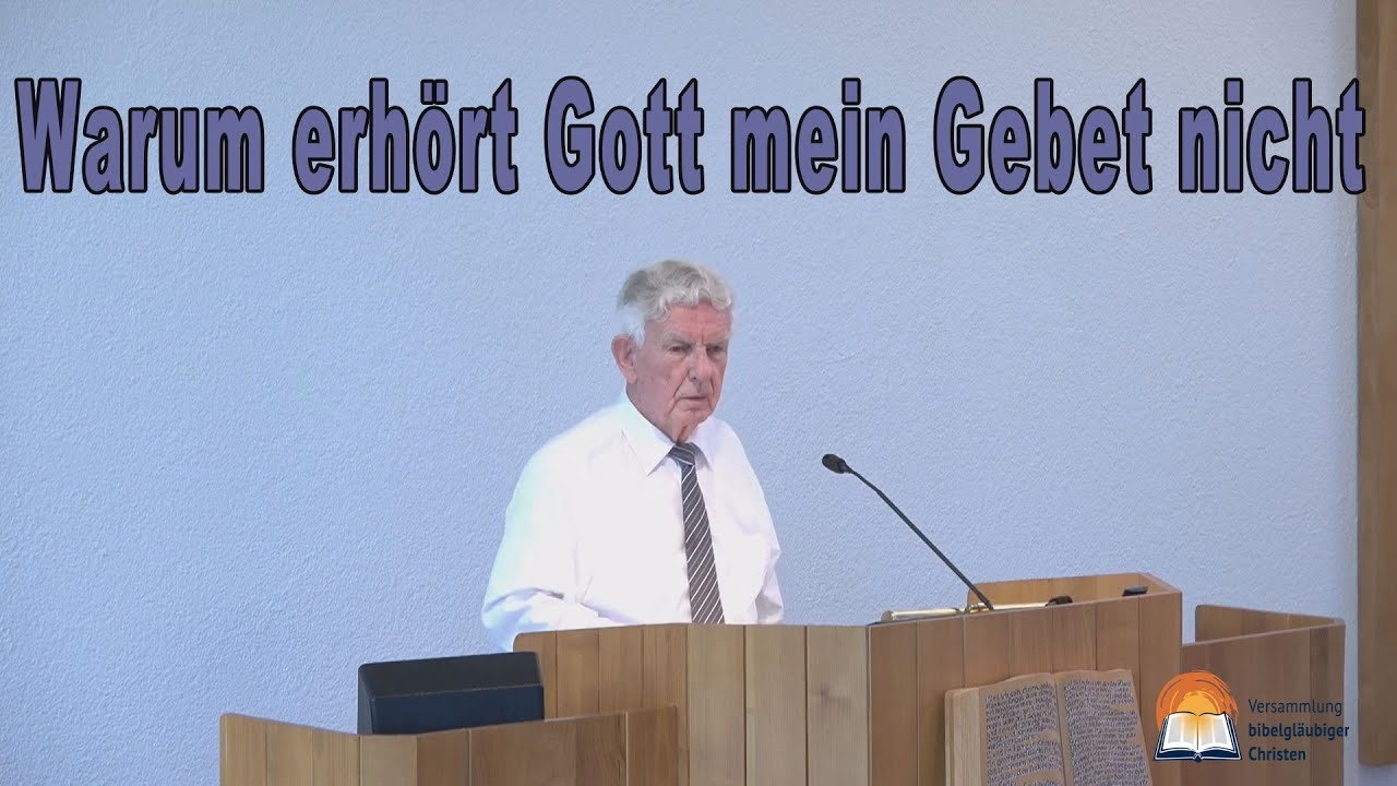 Why Does God Not Hear My Prayer? | Gerd Rodewald | Bieselsberg - YouTube