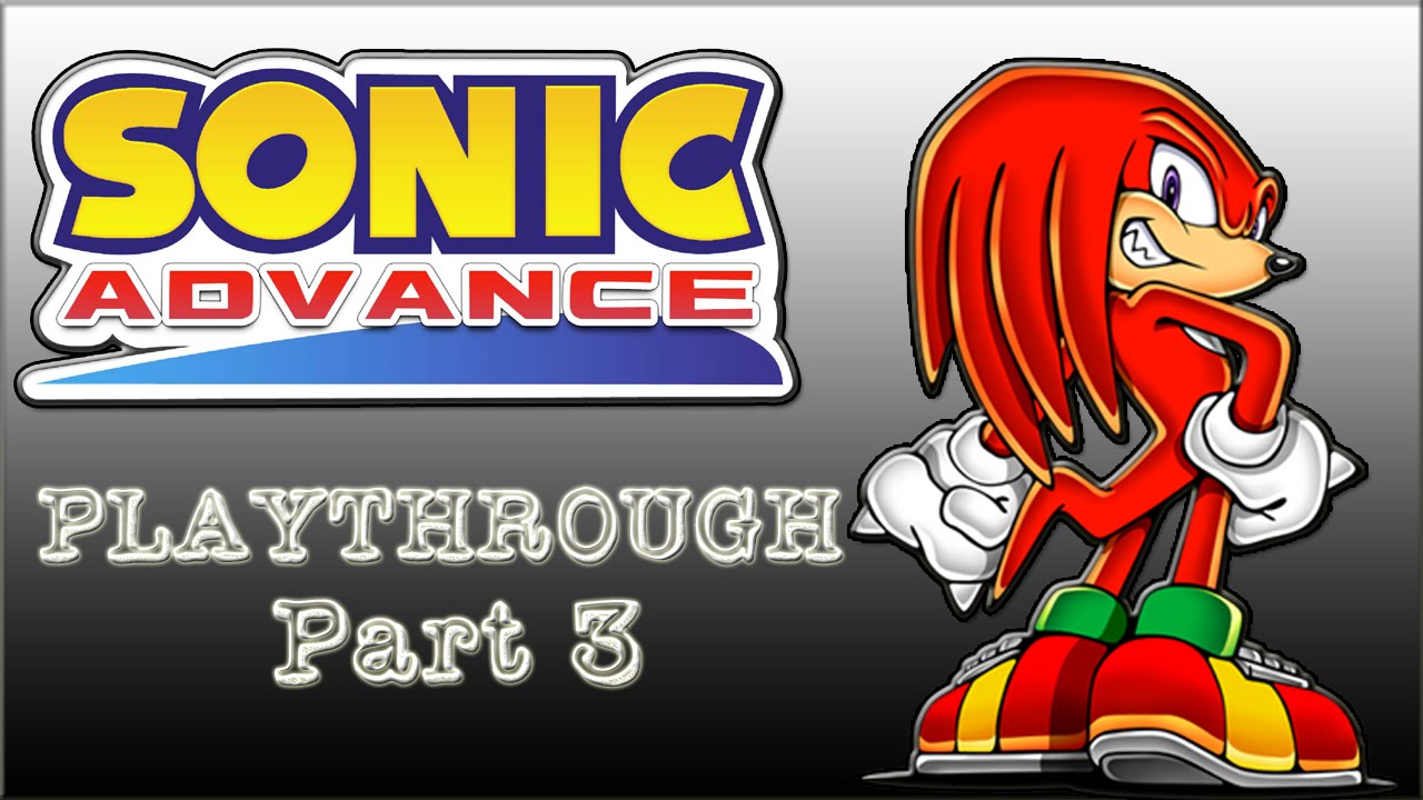 Sonic Advance Part 3 - Knuckles The Echidna - YouTube