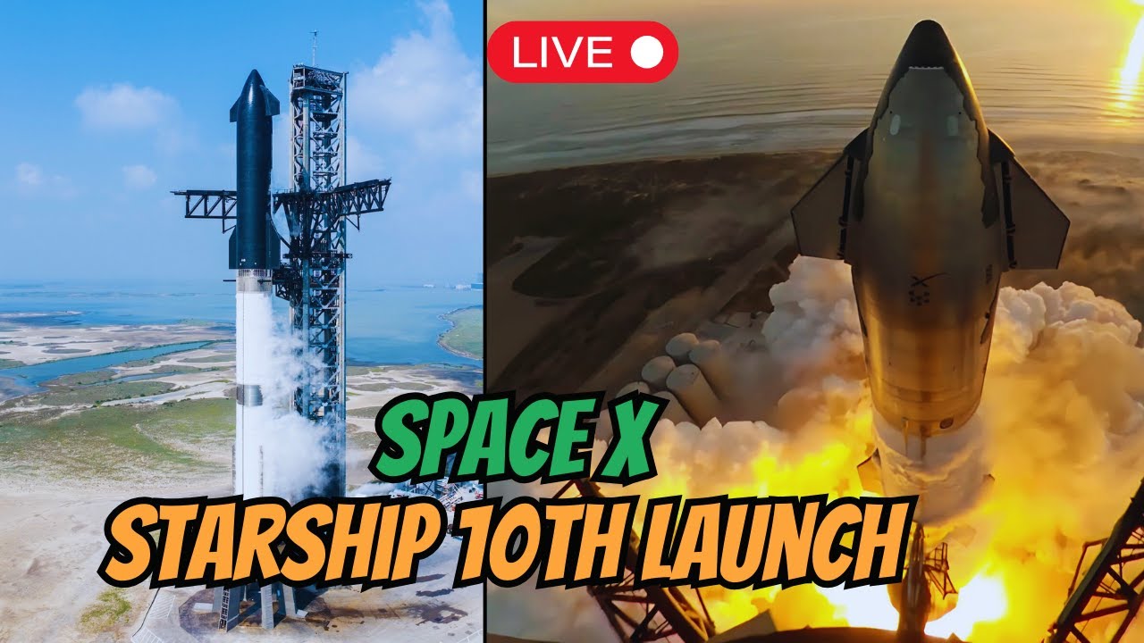 Starship Flight 10 LIVE 🚀 | SpaceX Starship Launch Stream | The Space ...