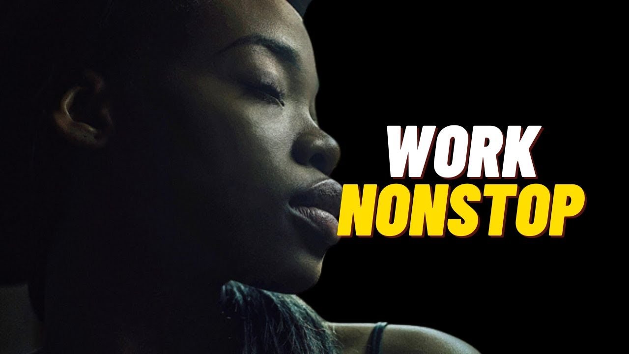 Work Nonstop | Motivational Videos - YouTube