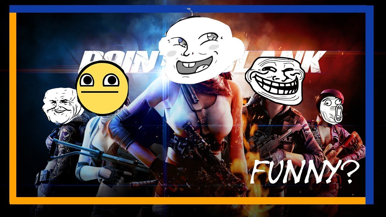 [ FUNNY POINT BLANK ] FUNNY? - YouTube