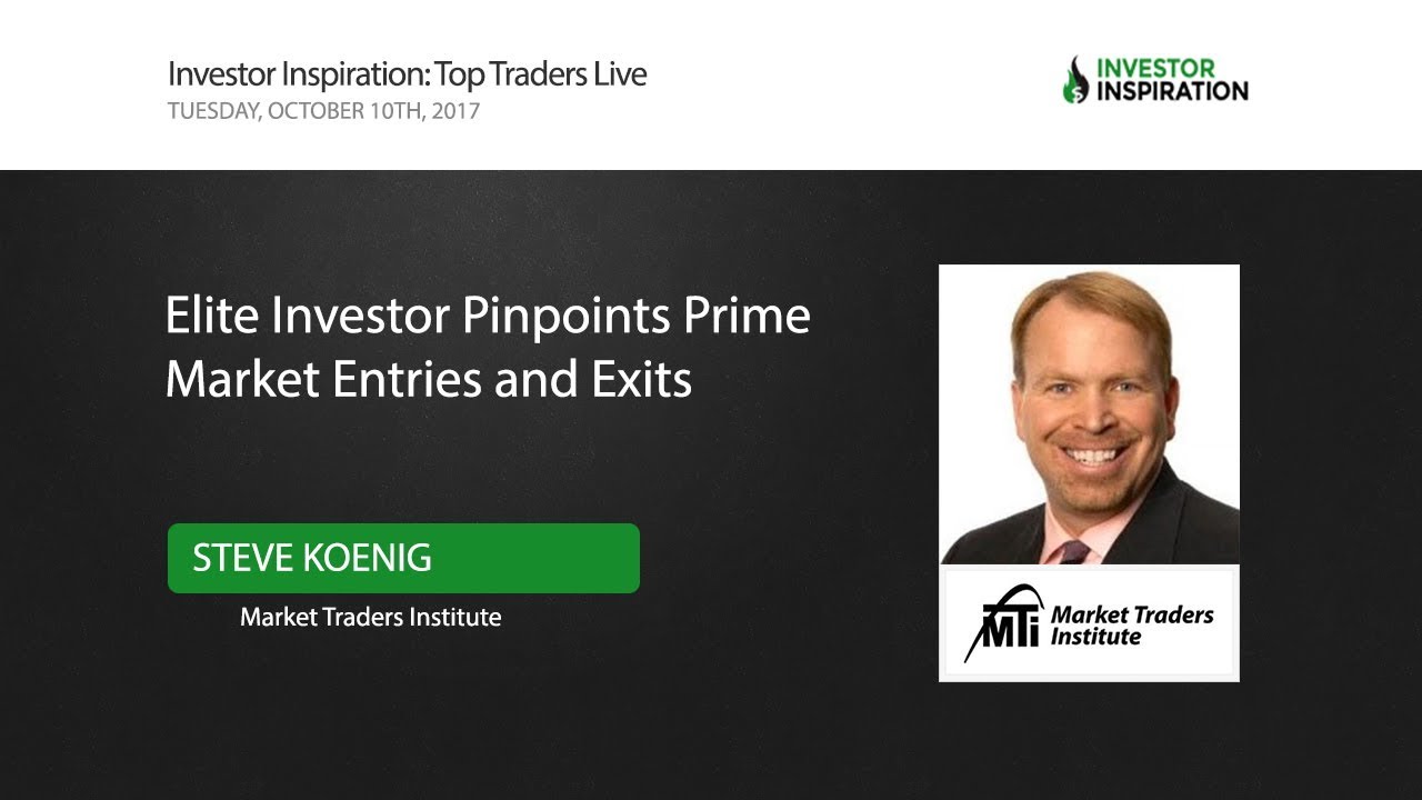Elite Investor Pinpoints Prime Market Entries and Exits | Steve Koenig ...