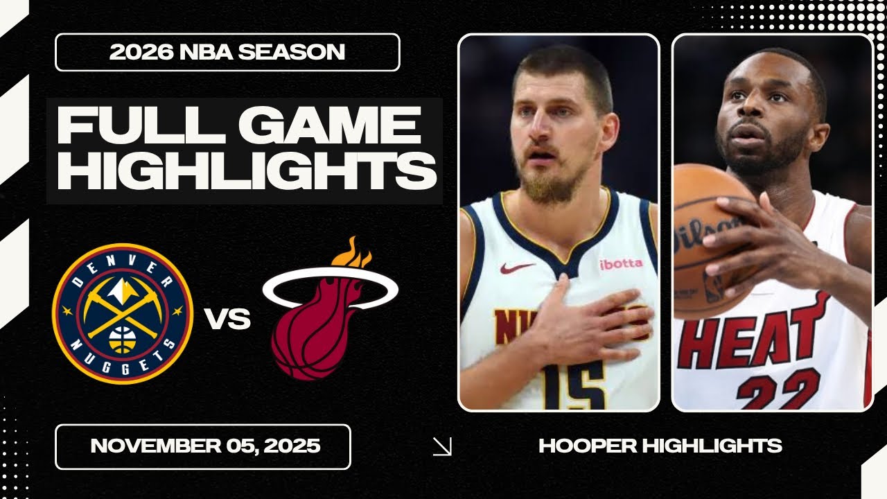 Denver Nuggets vs Miami Heat Full Game Highlights | Nov 5 | 2026 NBA ...