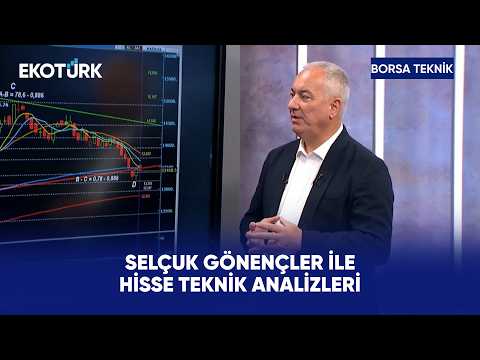 Selçuk Gönençler ile Hisse Teknik Analizleri | Borsa Teknik
