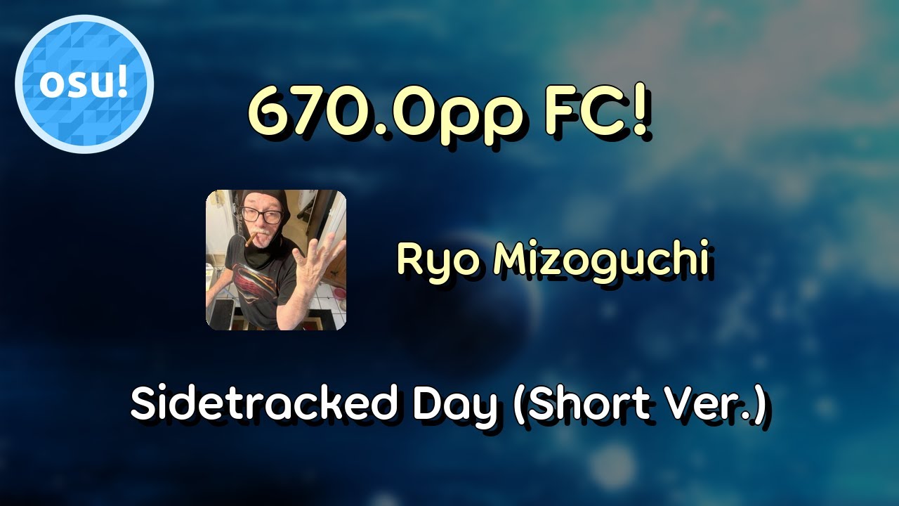 7.2⭐【Ryo Mizoguchi】| Sidetracked Day (Short Ver.) +HDHR | 670pp | osu ...