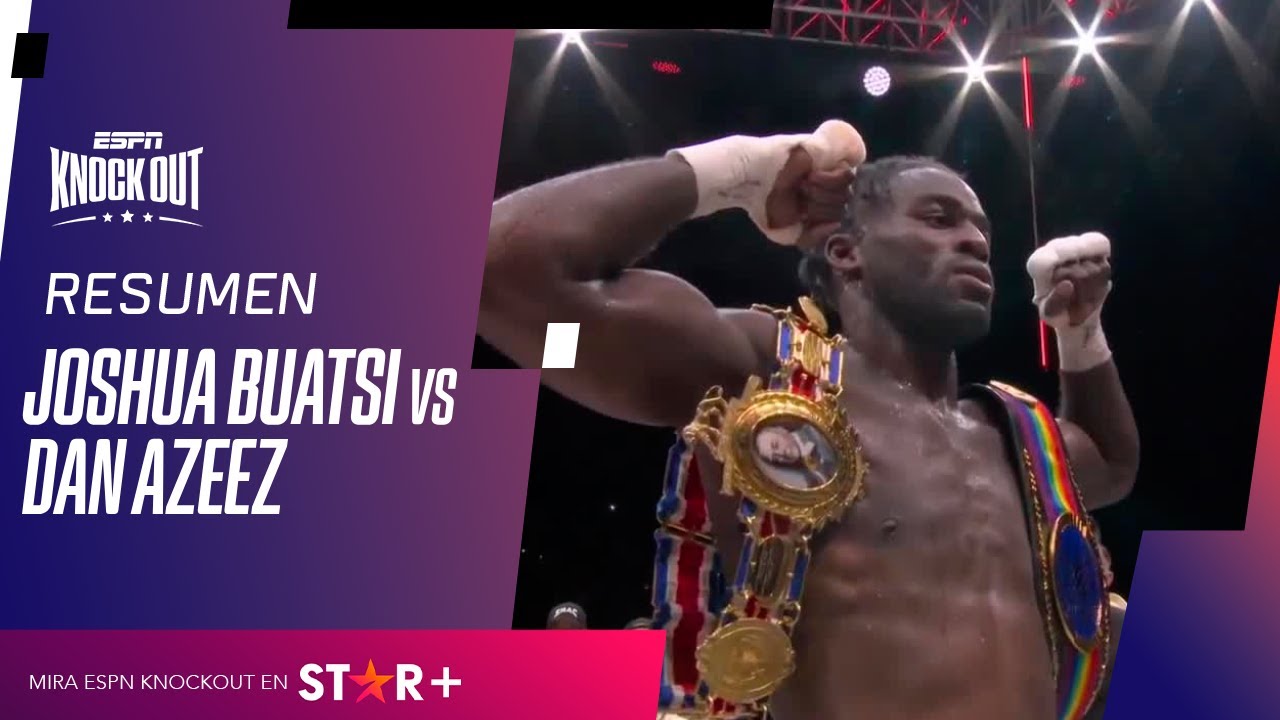 JOSHUA BUATSI VS. DAN AZEEZ // RESUMEN PELEA - YouTube