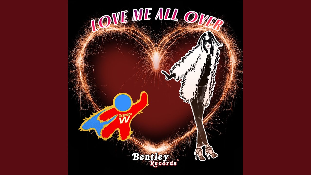 Love Me All Over Youtube