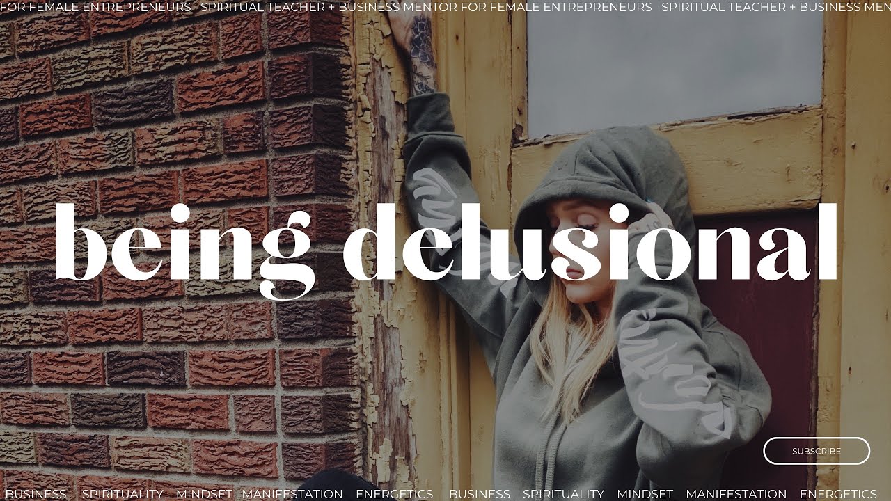 this is how to be delusional & manifest anything that you want into ...