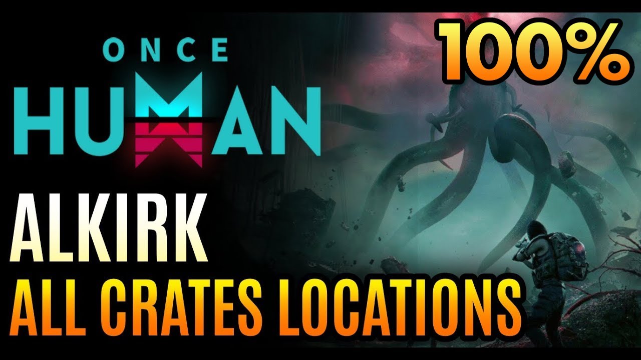 Once Human - Alkirk Crates - All Mystical Armor Weapon Chests Locations ...