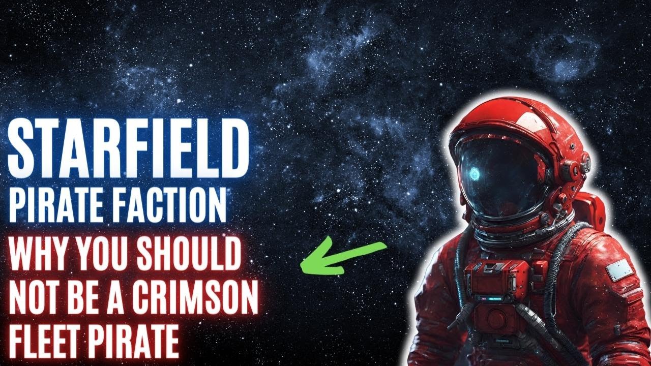 Starfield Pirate Faction: Why You Should Not Be a Crimson Fleet Pirate ...
