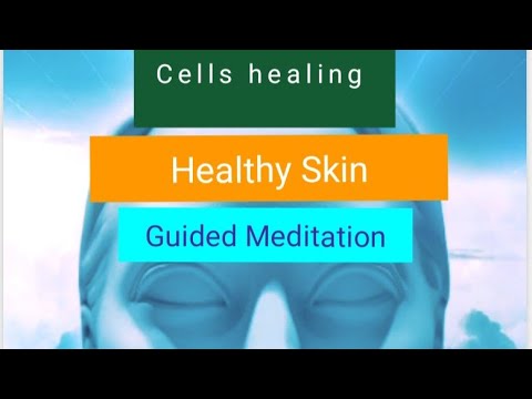 Skin Meditation//cells healing //healthy skin// guided meditation - YouTube